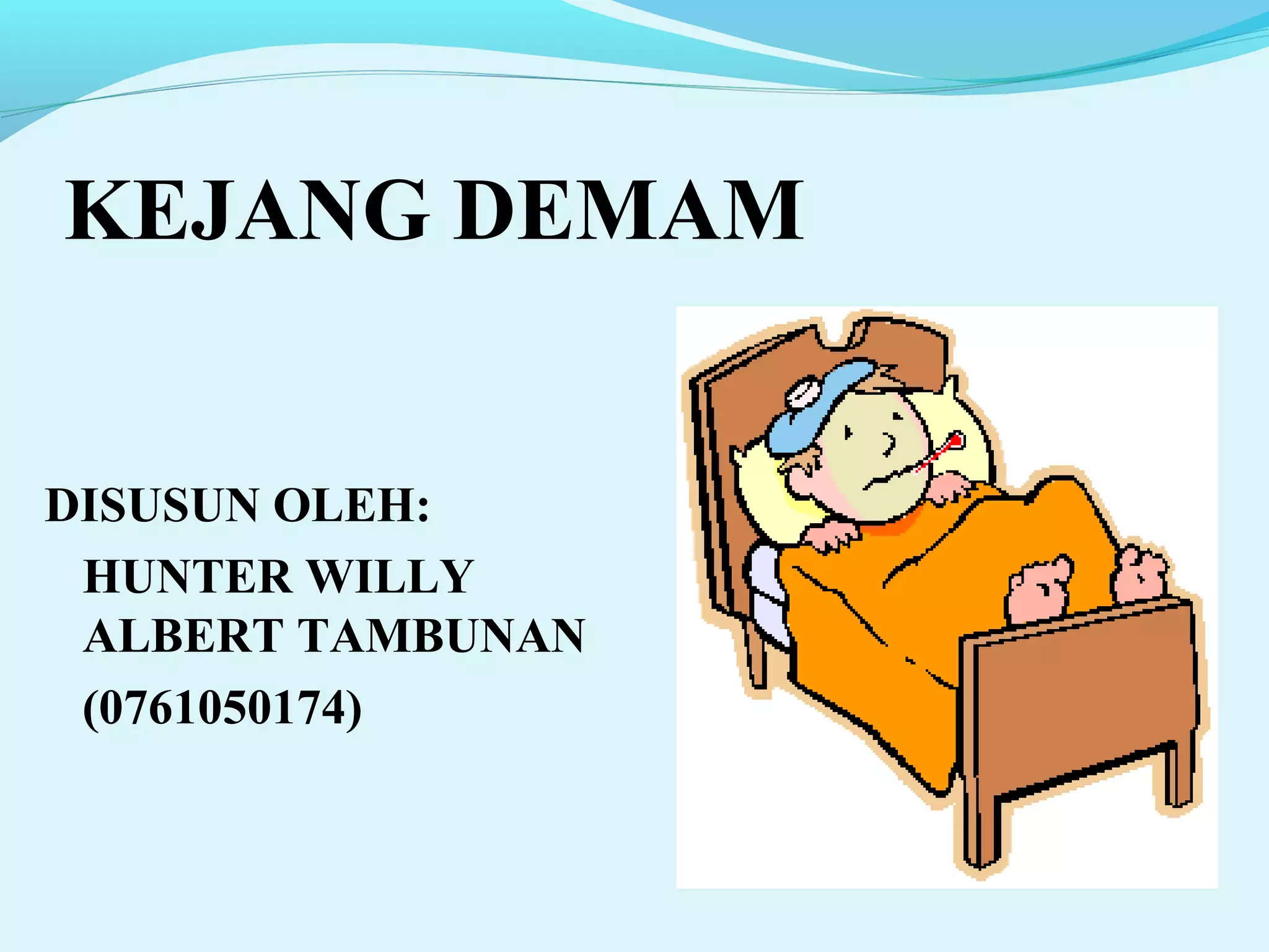 kejang-demam-terbaru-presentasi-ppt | PPT