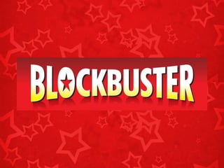 Blockbuster Overview | PPT