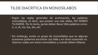 ACENTO DIACRITICO. TODAS SUS MONOSILABOS Y EJEMPLOS | PPTX