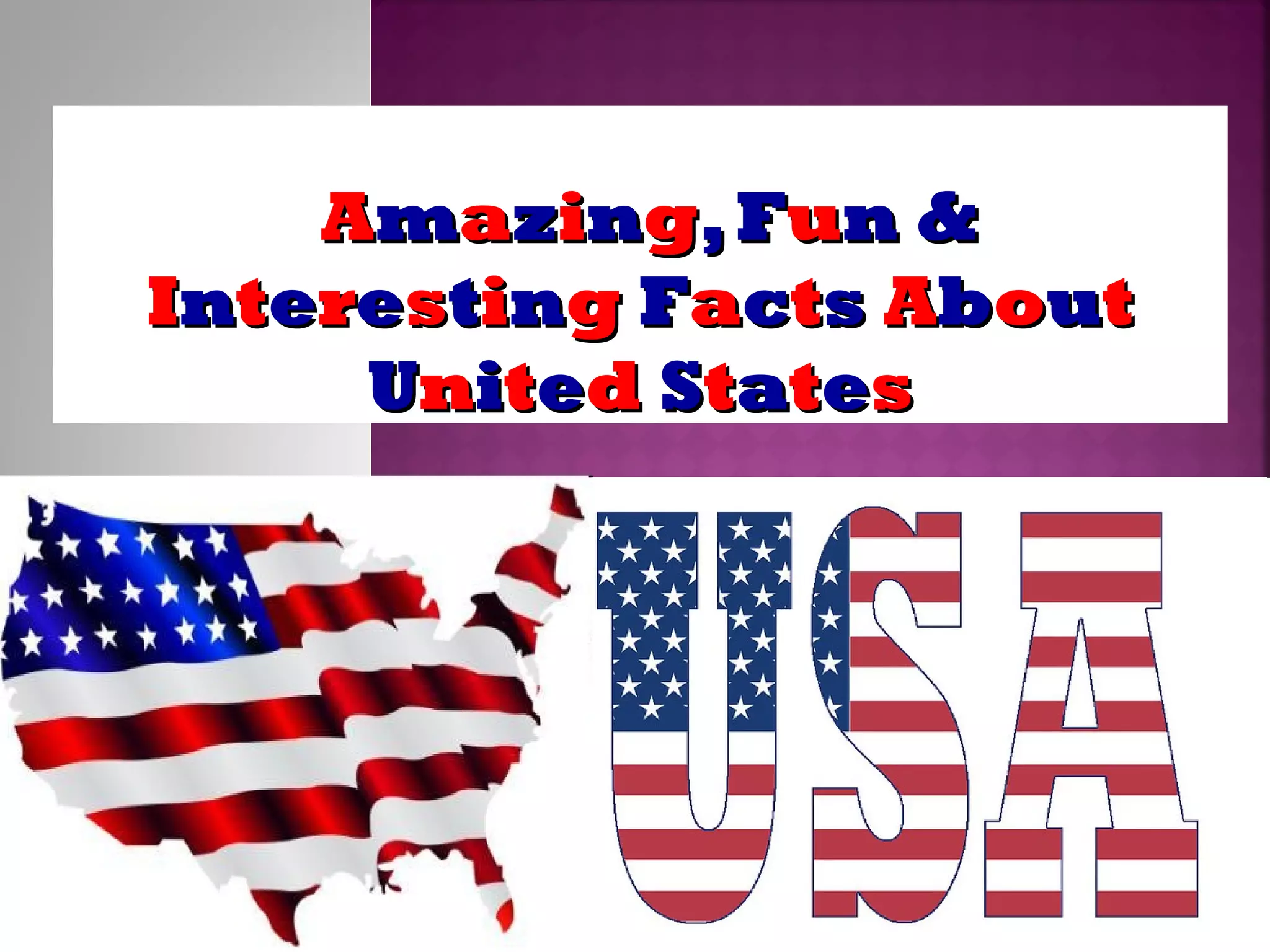 Amazing facts about the usa | PPT