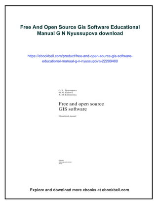 Free And Open Source Gis Software Educational Manual G N Nyussupova | PDF