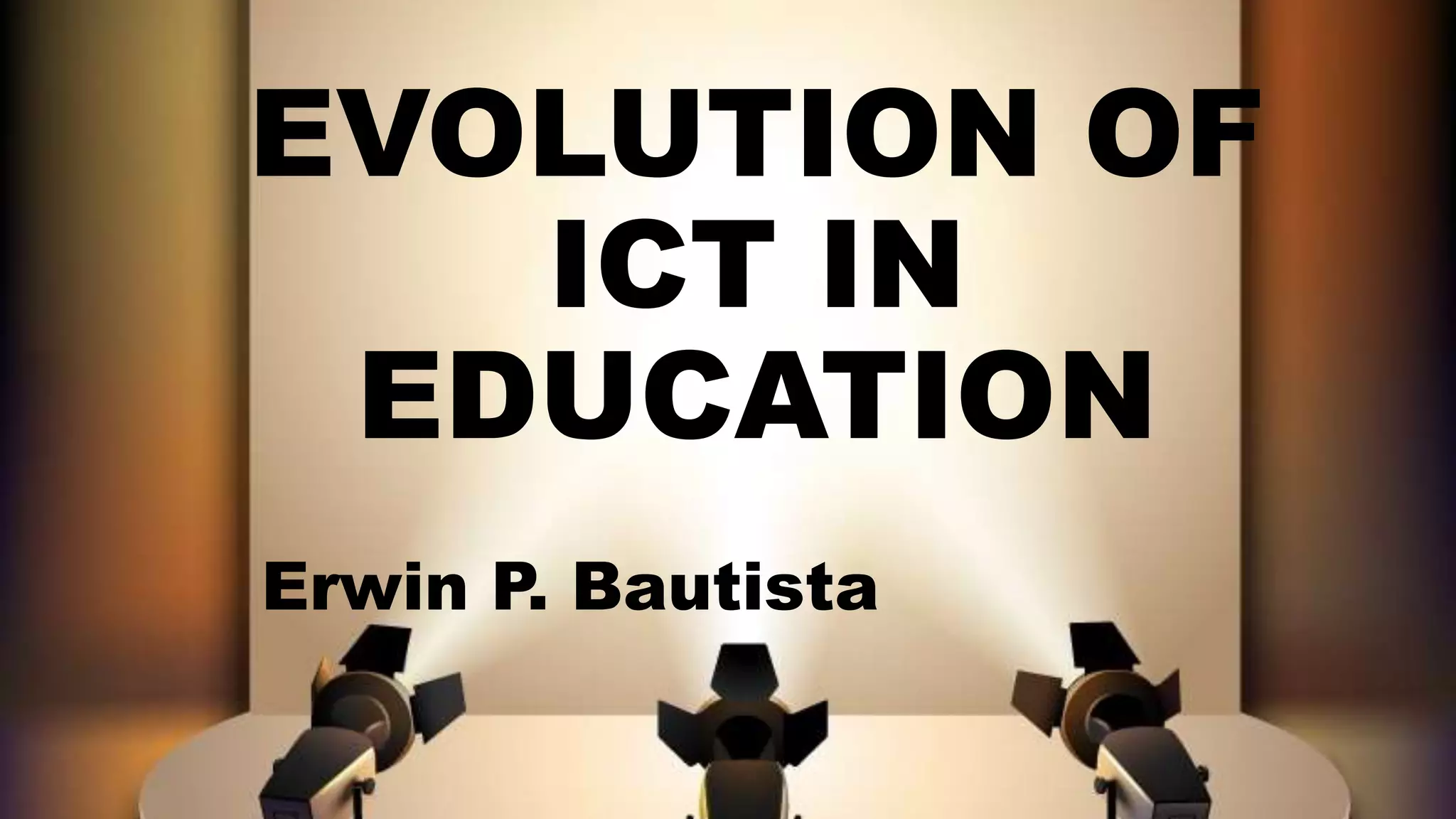 Evolution of ICT in Education | PPTX