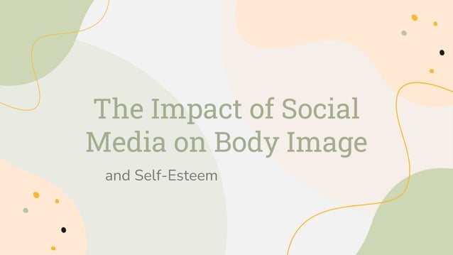 The impact of social media on body image | PPTX