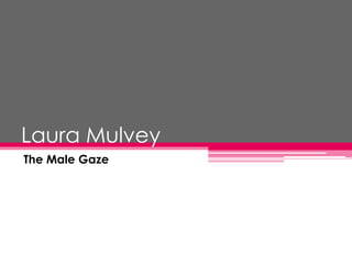 Laura Mulvey's media theory | PPTX