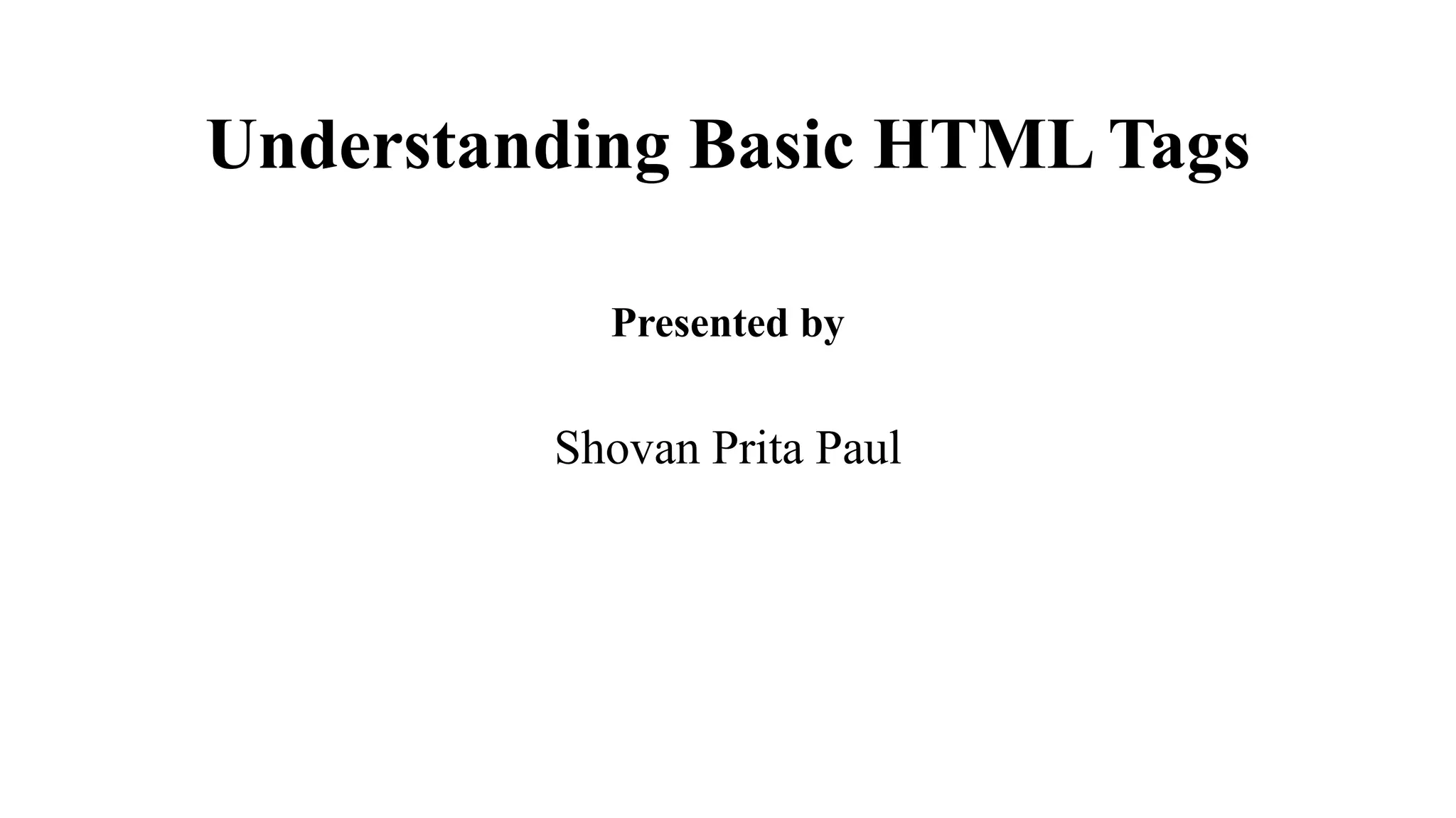 Presentation on Understanding Basic HTML Tags || pptx || Created by ...