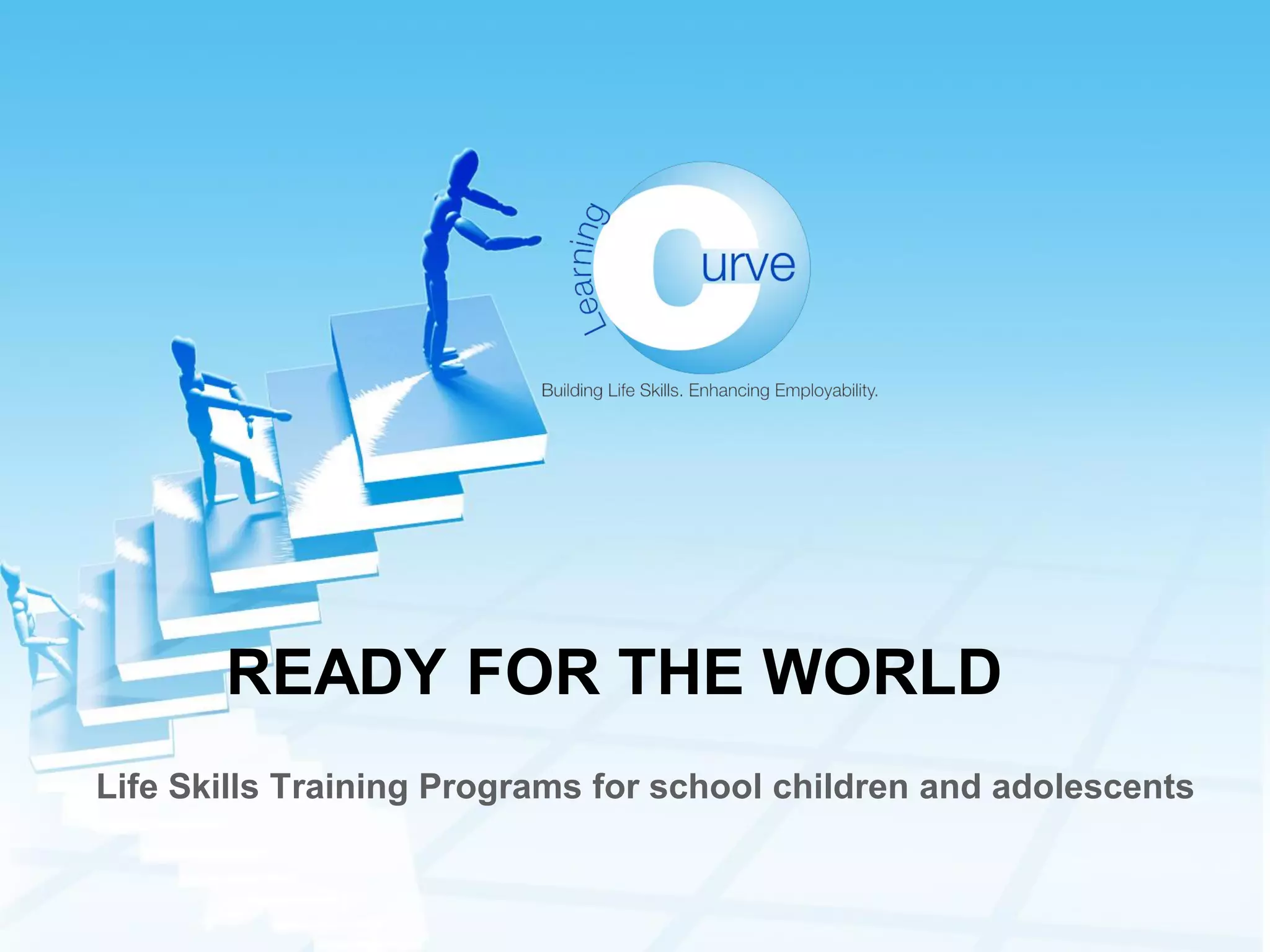 111205 Learning Curve Life Skills Programs | PPT