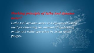 LATHE TOOL DYNAMOMETER | PPTX