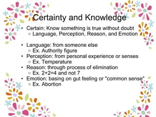 What is truth?Does knowledge require cert | PPT