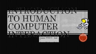 Intro. to Human Computer Interaction | PPTX