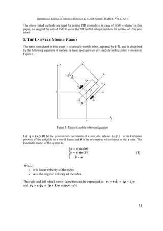 PSO APPLIED TO DESIGN OPTIMAL PD CONTROL FOR A UNICYCLE MOBILE ROBOT | PDF