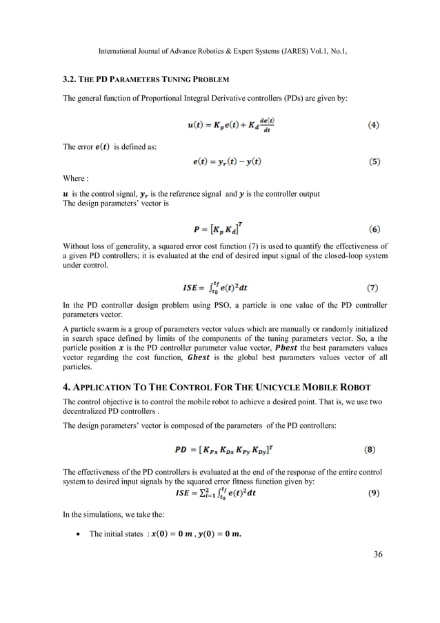 PSO APPLIED TO DESIGN OPTIMAL PD CONTROL FOR A UNICYCLE MOBILE ROBOT | PDF