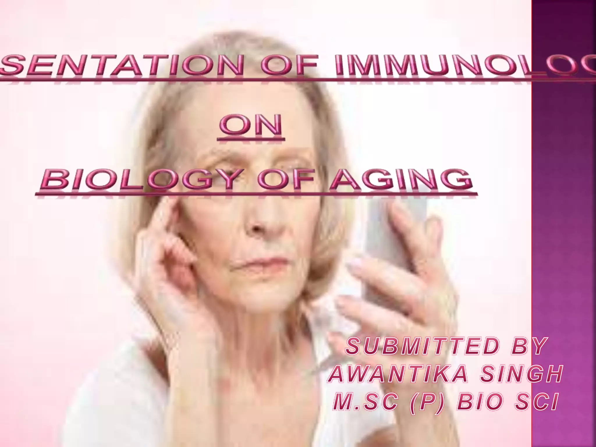 biology of ageing | PPTX