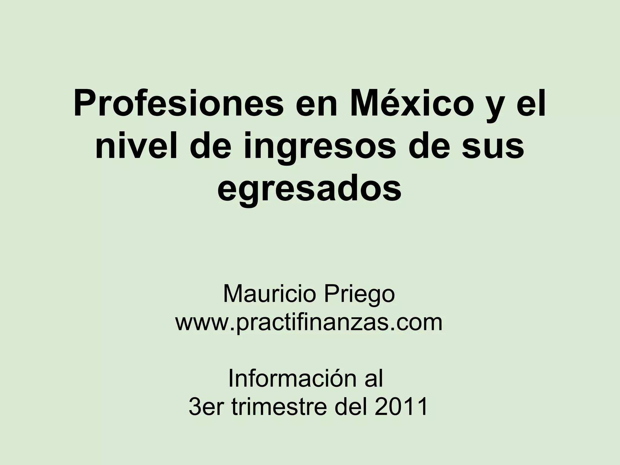 Profesiones en México y el nivel de ingresos de sus egresados | PPT