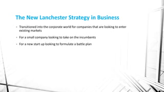 The New Lanchester Strategy | PPTX