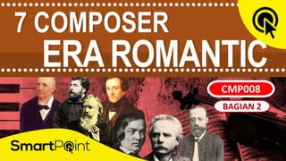 Composer Era Romantic Bagian 2 | smartpoint | PPSX