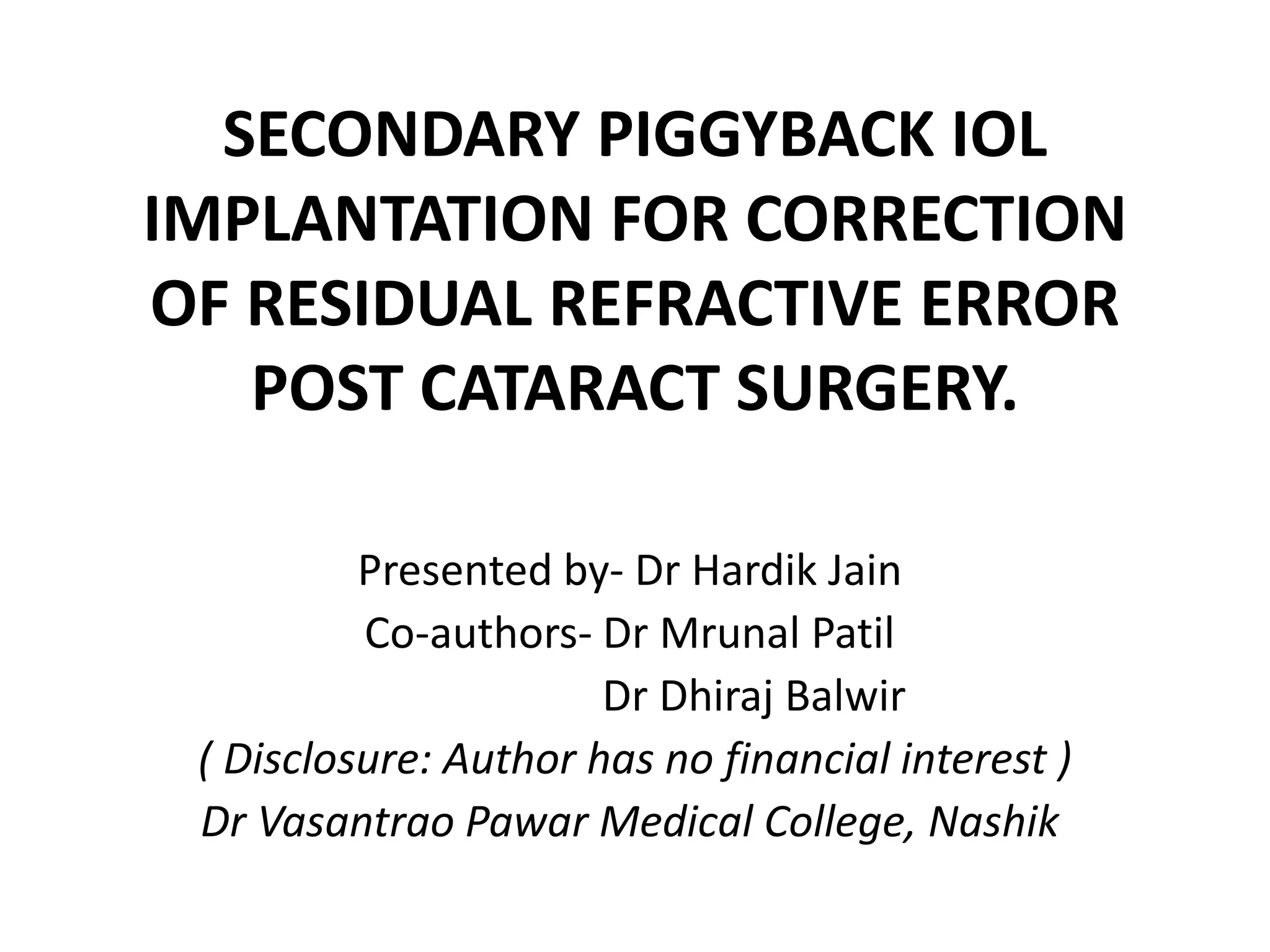 Secondary Piggyback Iol Implantation For Correction Of Residual ...