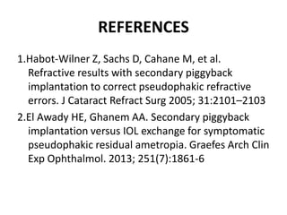 Secondary Piggyback Iol Implantation For Correction Of Residual ...