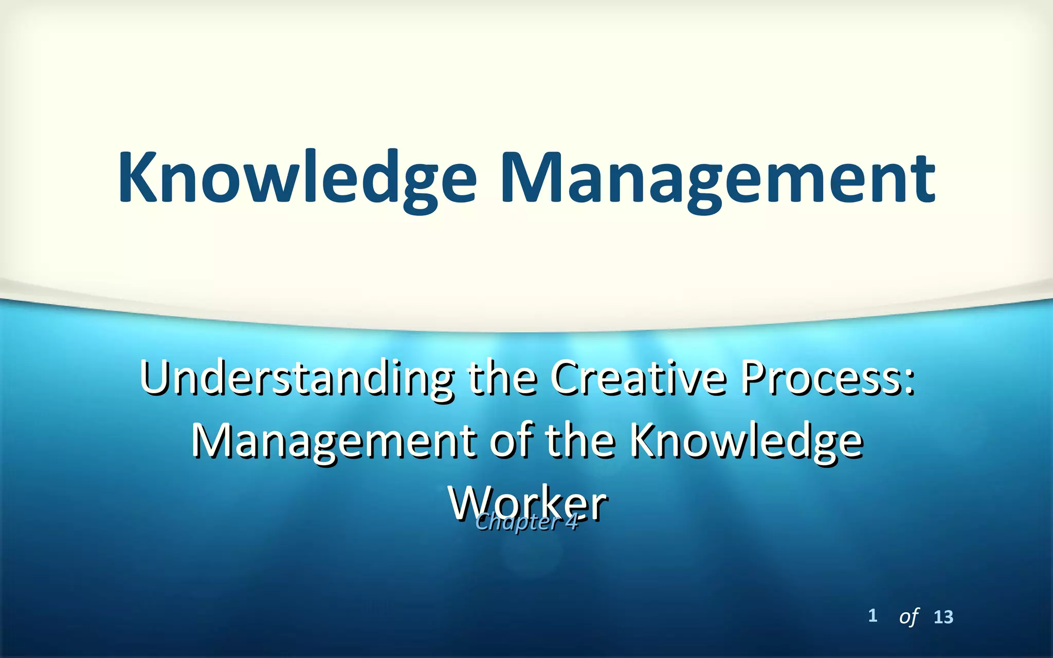 Knowledge Management: Understanding The Creative Process | PPT