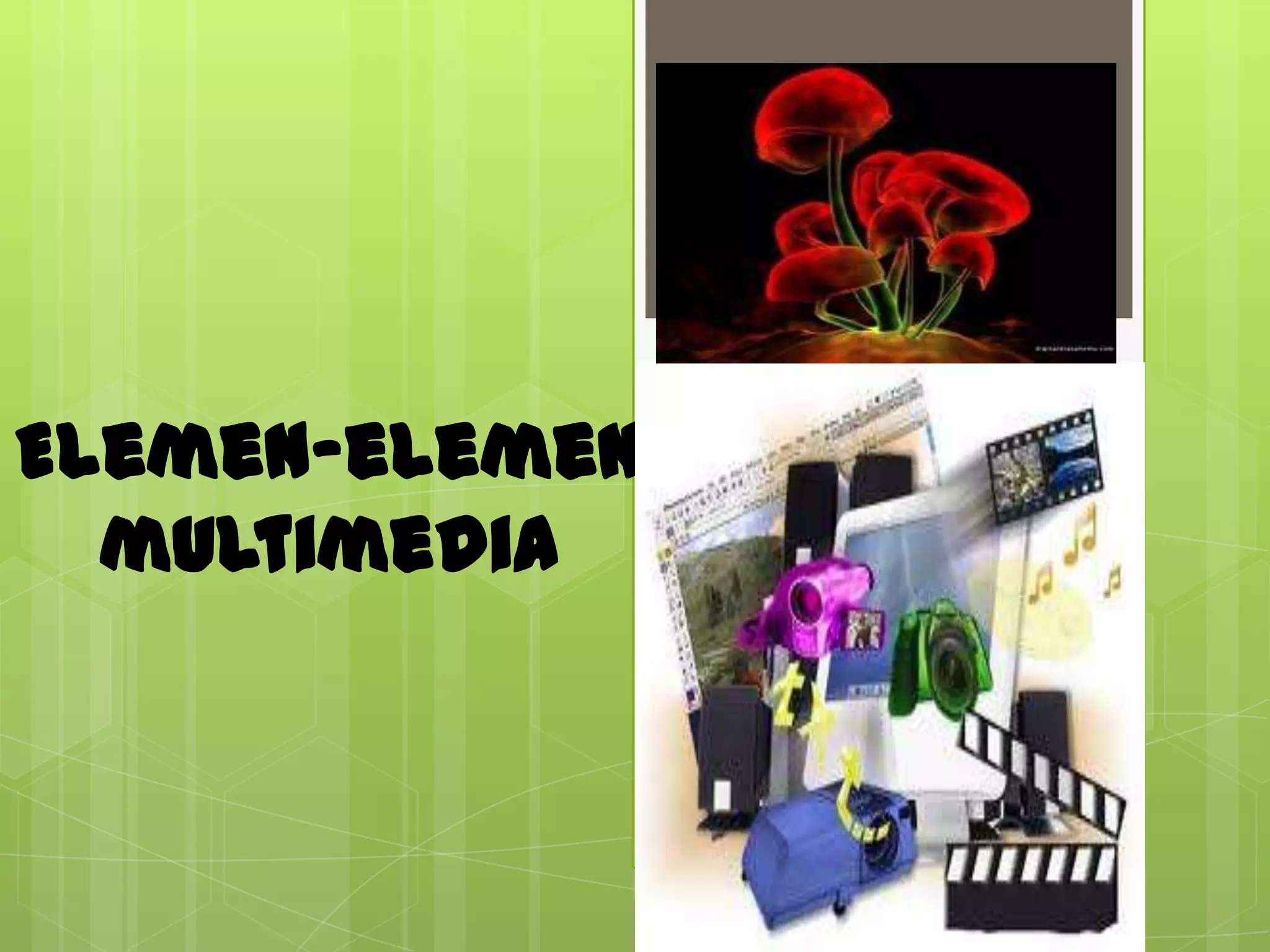 112133654 elemen-elemen-multimedia | PPTX