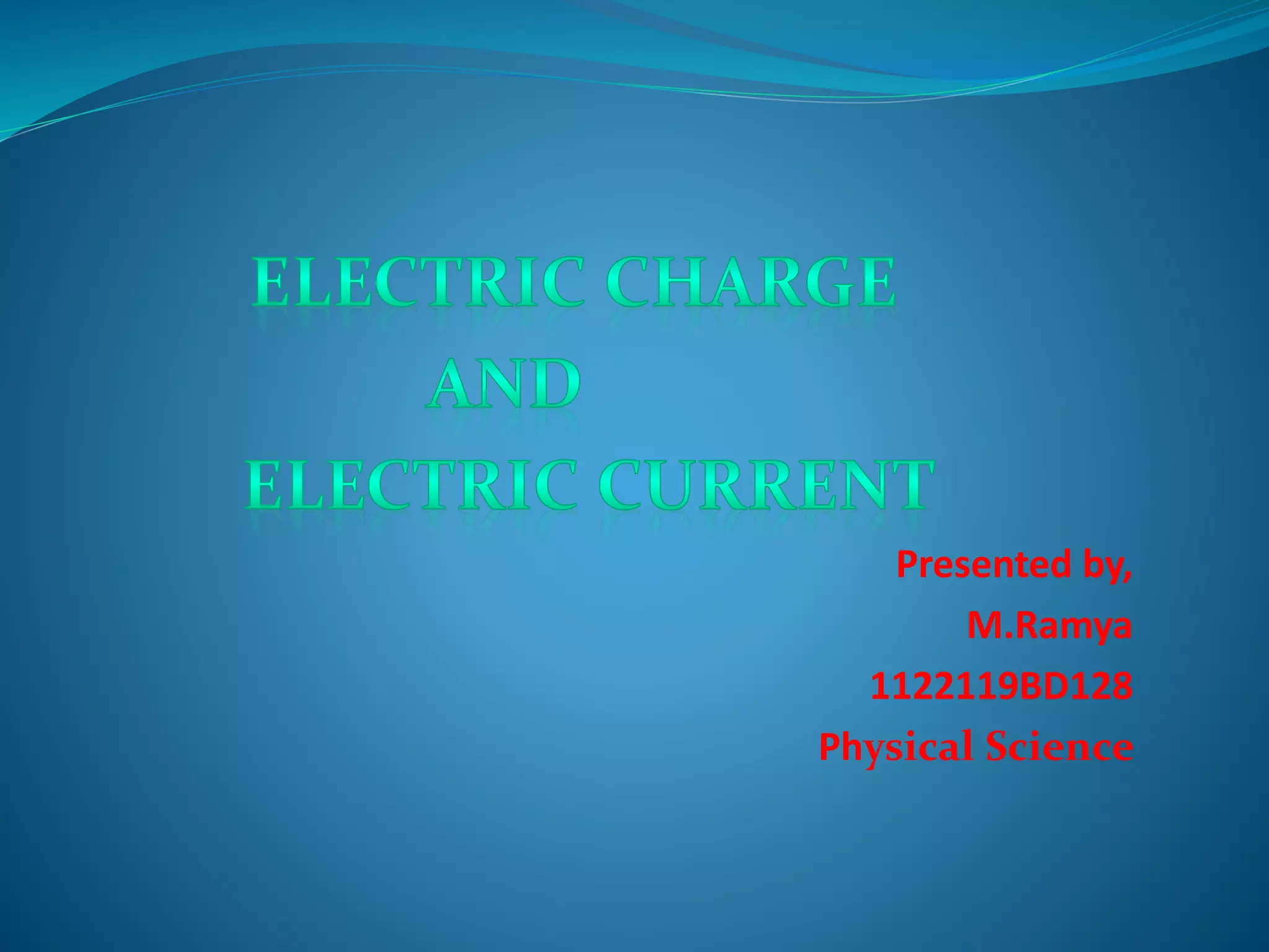 Electric charge and Electric current | PPTX