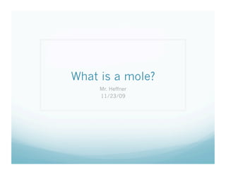 11 23 What Is A Mole | PDF | Chemistry | Science