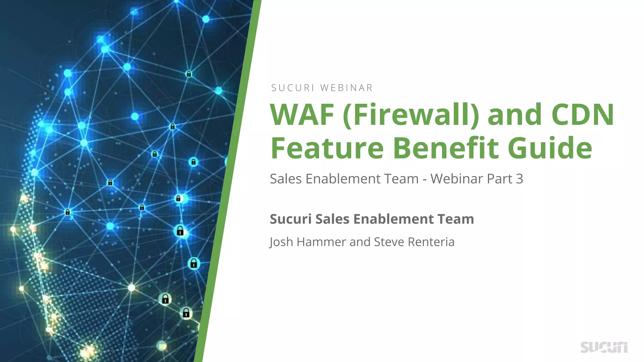Sucuri Webinar: WAF (Firewall) and CDN Feature Benefit Guide | PPT