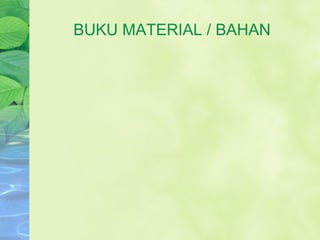 BUKU MATERIAL | PPT