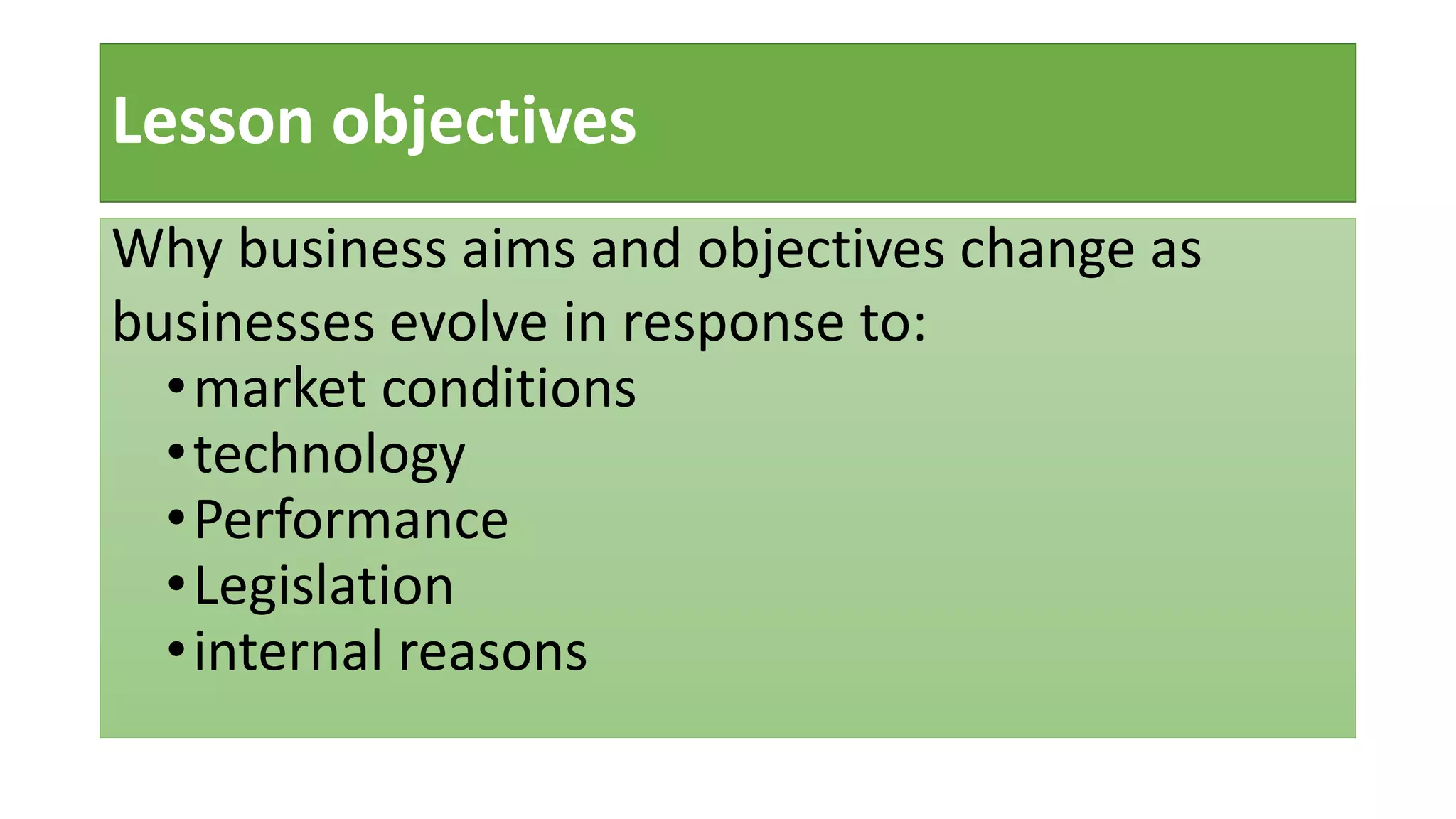 Edexcel iGCSE Business 1.1.2 Why business aims and objectives change.pptx