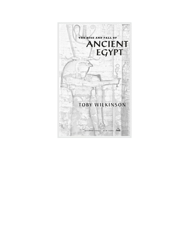 The Rise And Fall Of Ancient Egypt Toby Wilkinson | PDF