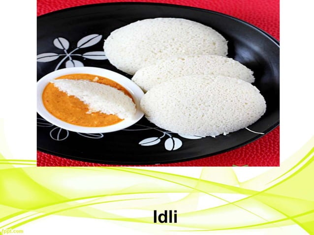 Idli indian fermented food south indian dish.ppt | Nutrition | Healthy Living