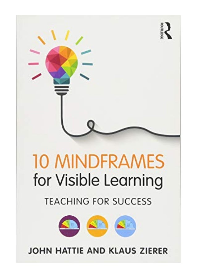 10 mindframes for visible learning - chinabda 10 mindframes for visible learning - chinabda