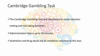 DECISION MAKING AND RESPONSE ANALYSIS TESTS USING CANTAB | PPTX