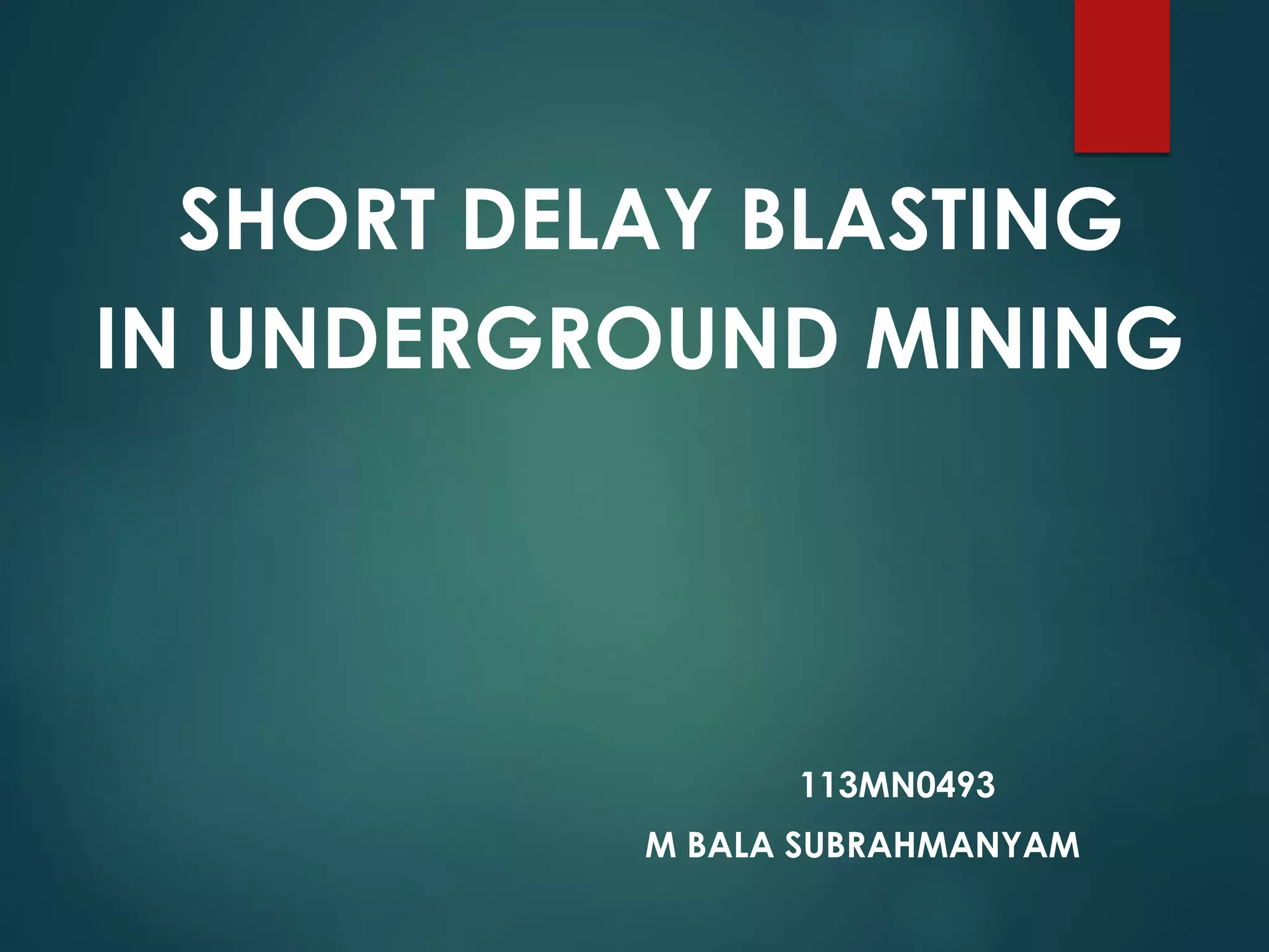 SHORT DELAY BLASTING | PPTX