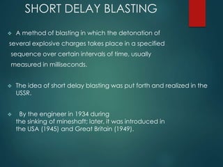 SHORT DELAY BLASTING | PPTX