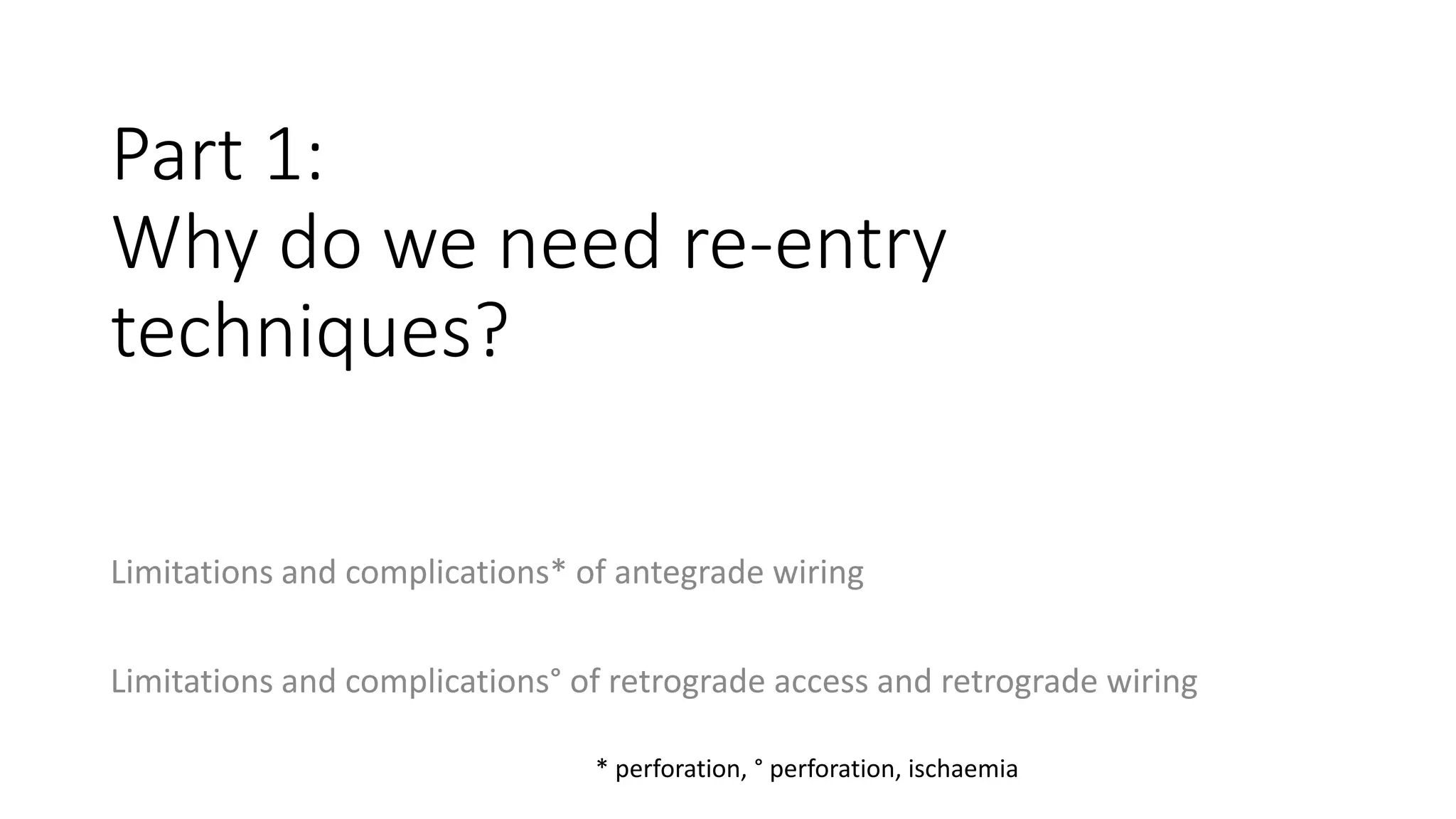 Jo Dens: Re-entry devices – essential or not? | PPTX