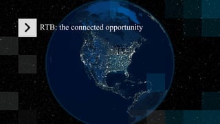 Tech Talk with Quantcast: RTB: The Connected Opportunity | PPTX