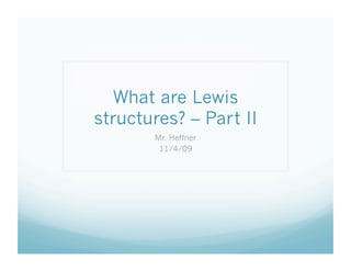11/4 What are Lewis structures? - Part II | PDF