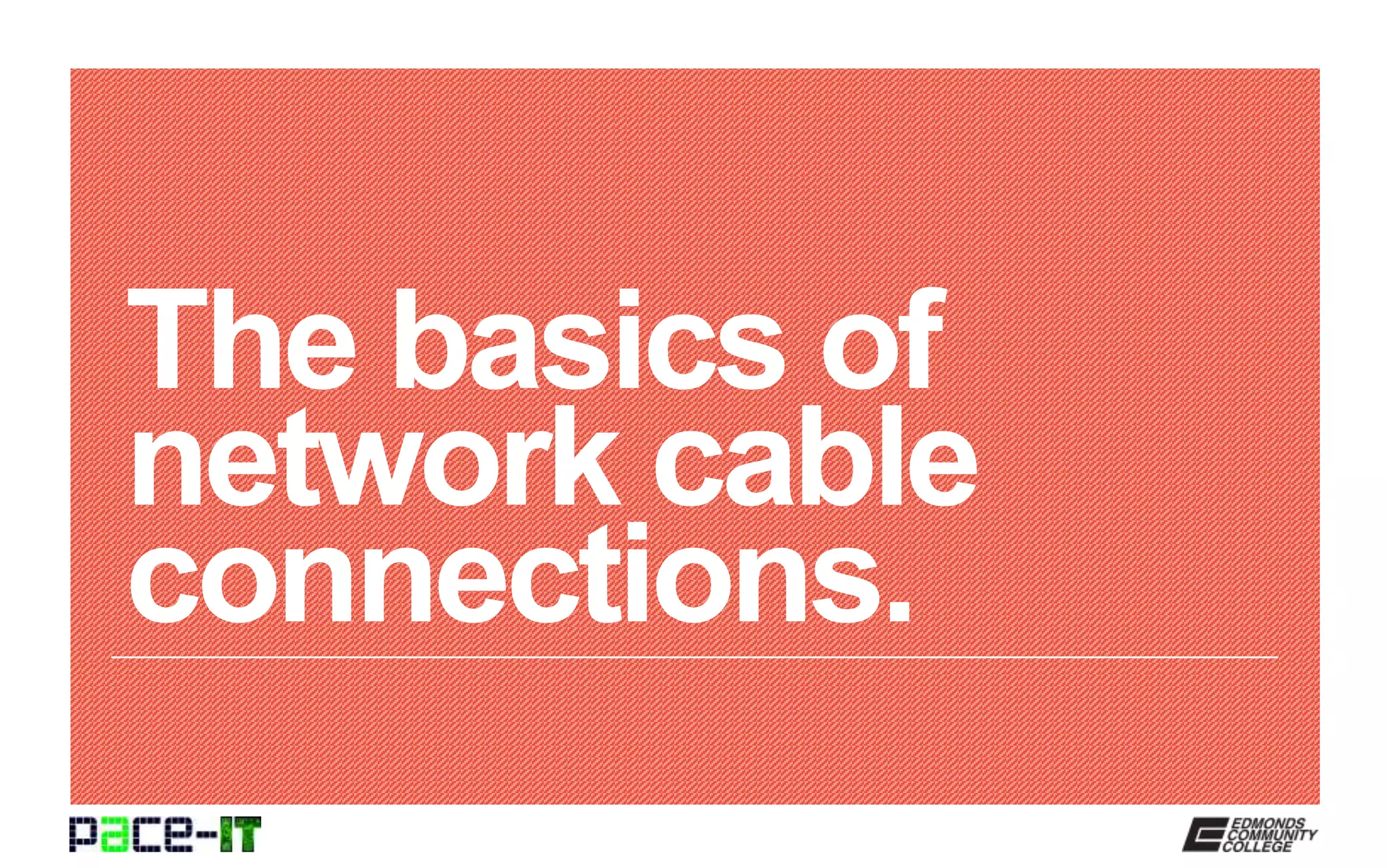 Pace IT - Basic Network Connections | PPTX