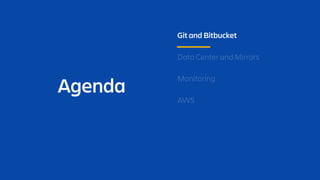 Bigger, Better Bitbucket: Growing Git with Data Center | PPT