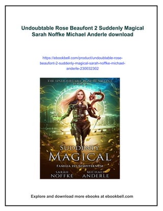 Undoubtable Rose Beaufont 2 Suddenly Magical Sarah Noffke Michael ...