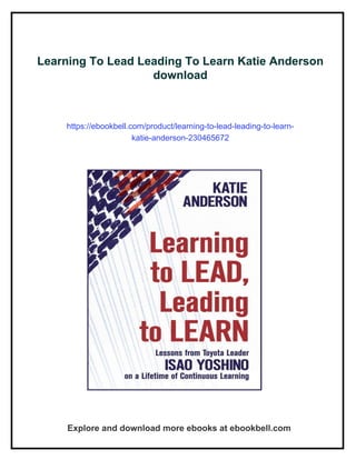 Learning To Lead Leading To Learn Katie Anderson | PDF