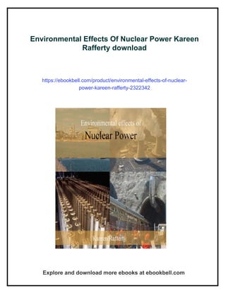 Environmental Effects Of Nuclear Power Kareen Rafferty | PDF
