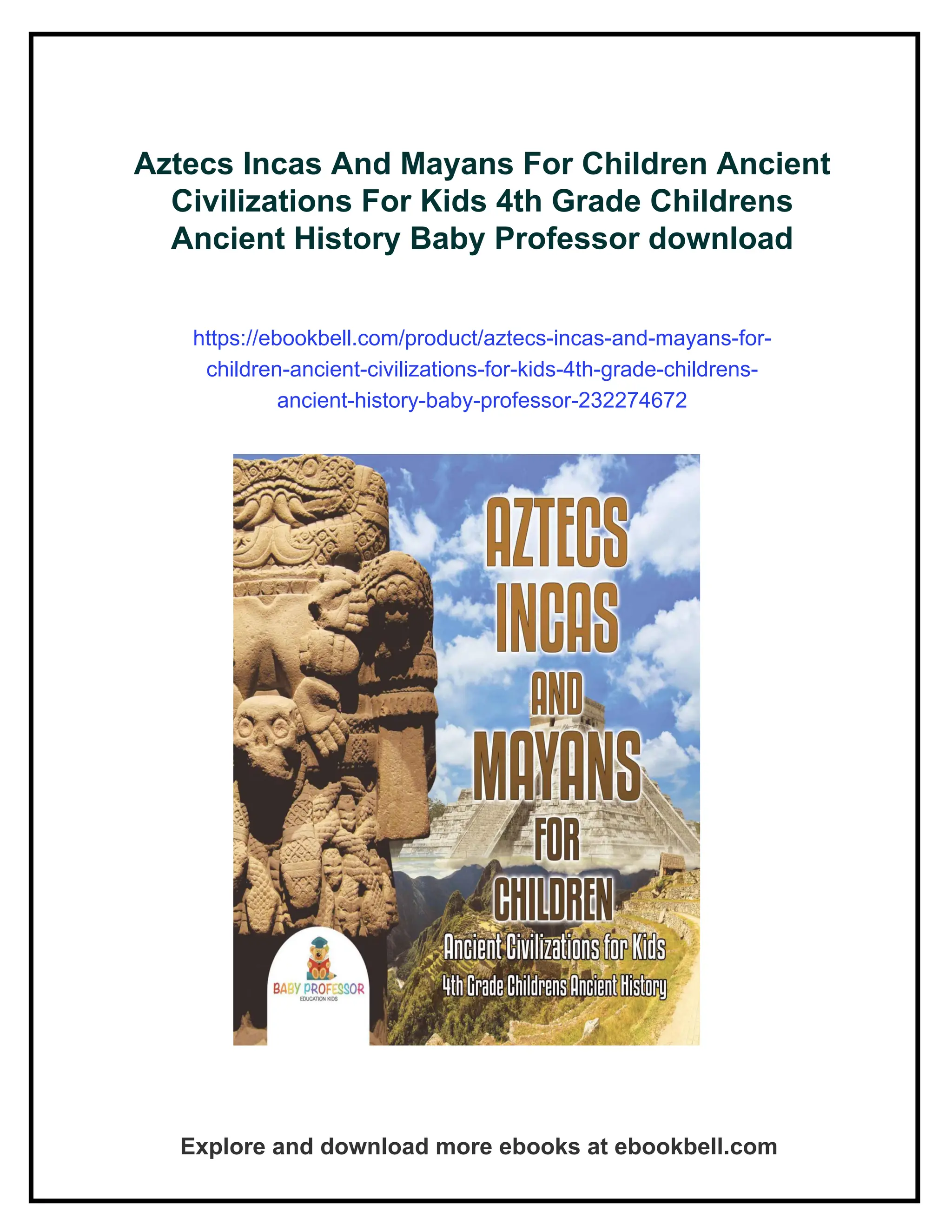 Aztecs Incas And Mayans For Children Ancient Civilizations For Kids 4th ...