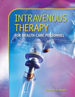 Intravenous Therapy For Health Care Personnel Kathryn A Booth | PDF