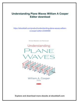 Understanding Plane Waves William A Cooper Editor | PDF