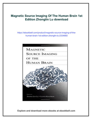 Magnetic Source Imaging Of The Human Brain 1st Edition Zhonglin Lu | PDF