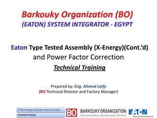 3-Type Tested Assembly (X-Energy) and Power Factor Correction | PPT ...