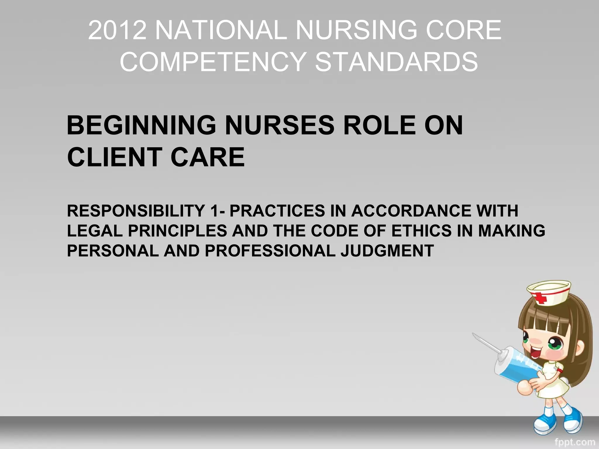 2012 NATIONAL NURSING CORE COMPETENCY STANDARDS | PPT