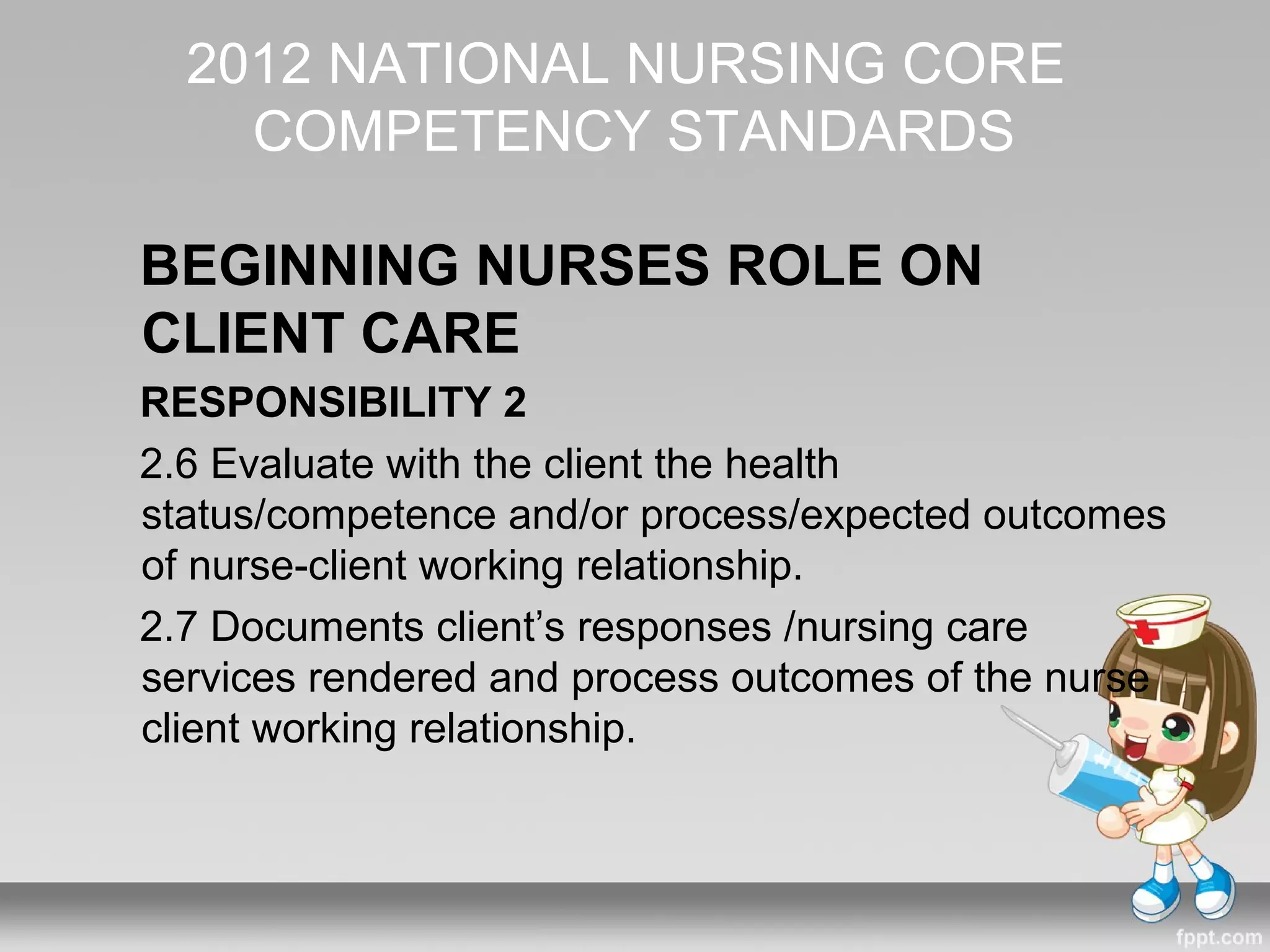 2012 NATIONAL NURSING CORE COMPETENCY STANDARDS | PPT