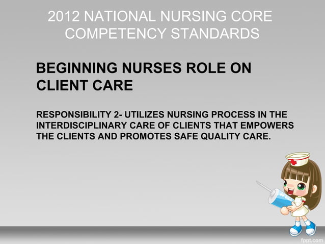 2012 NATIONAL NURSING CORE COMPETENCY STANDARDS | PPT